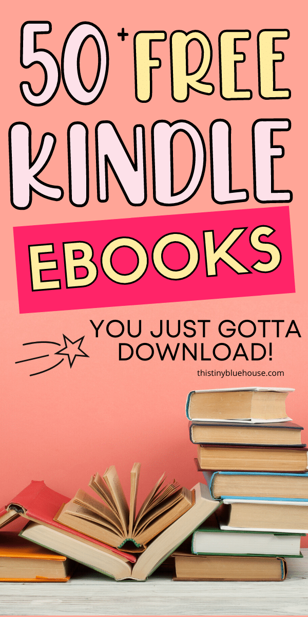 50 Free Kindle E Books You Gotta Download This Tiny Blue House