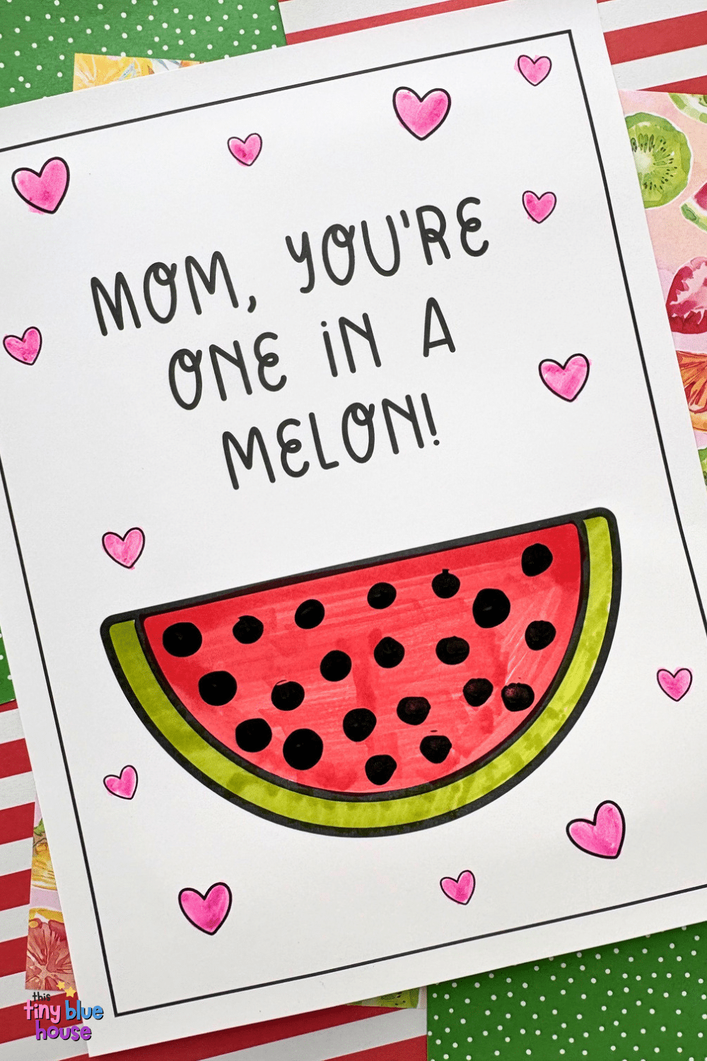 Mom You’re One In A Melon Craft (Free Printable Template) - This Tiny ...